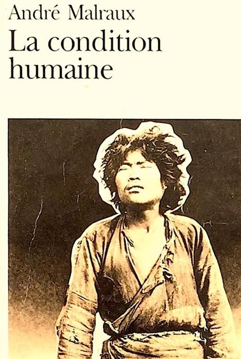 La condition humaine / Conditia umana - Andre Malraux
