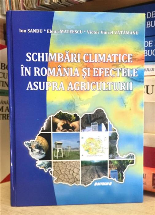 Schimbari climatice in Romania si efectele asupra agriculturii - Ion ...