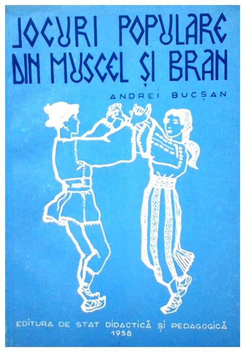 Jocuri populare din Muscel si Bran - Andrei Bucsan